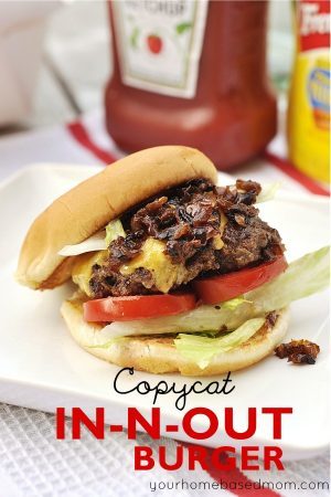In N Out Burger Recipe | Your Homebased Mom | Copycat In-N-Out Burger